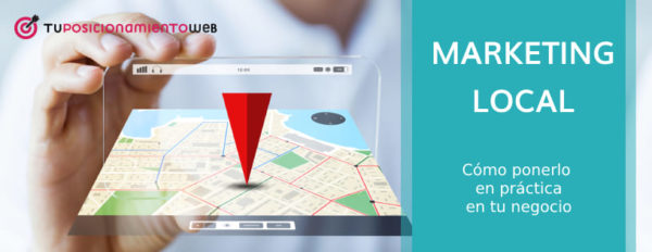 Qué es el marketing local >> 10 estrategias efectivas
